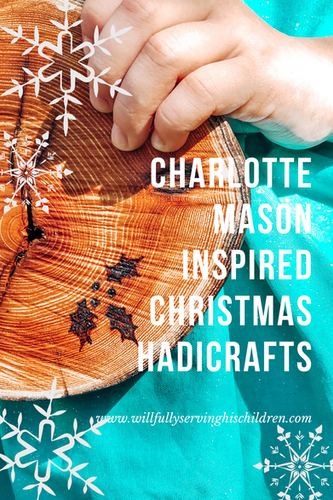 Christmas Handicrafts for Kids - Charlotte Mason Homeschool | Christmas ...
