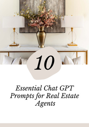 10 Essential Chat Gpt Prompts For Real Estate Agents | We Teach Ai
