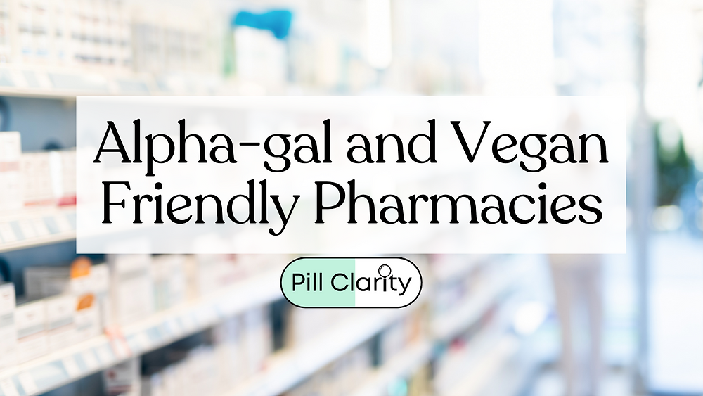 Vegan Medications: Alpha-gal and Vegan-Friendly Pharmacy Database