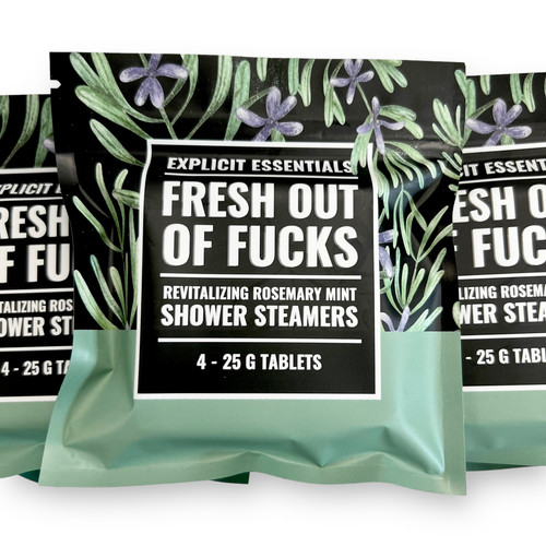 Fresh Outta Fuck Shower Steamers Explicit Essentials Explicit