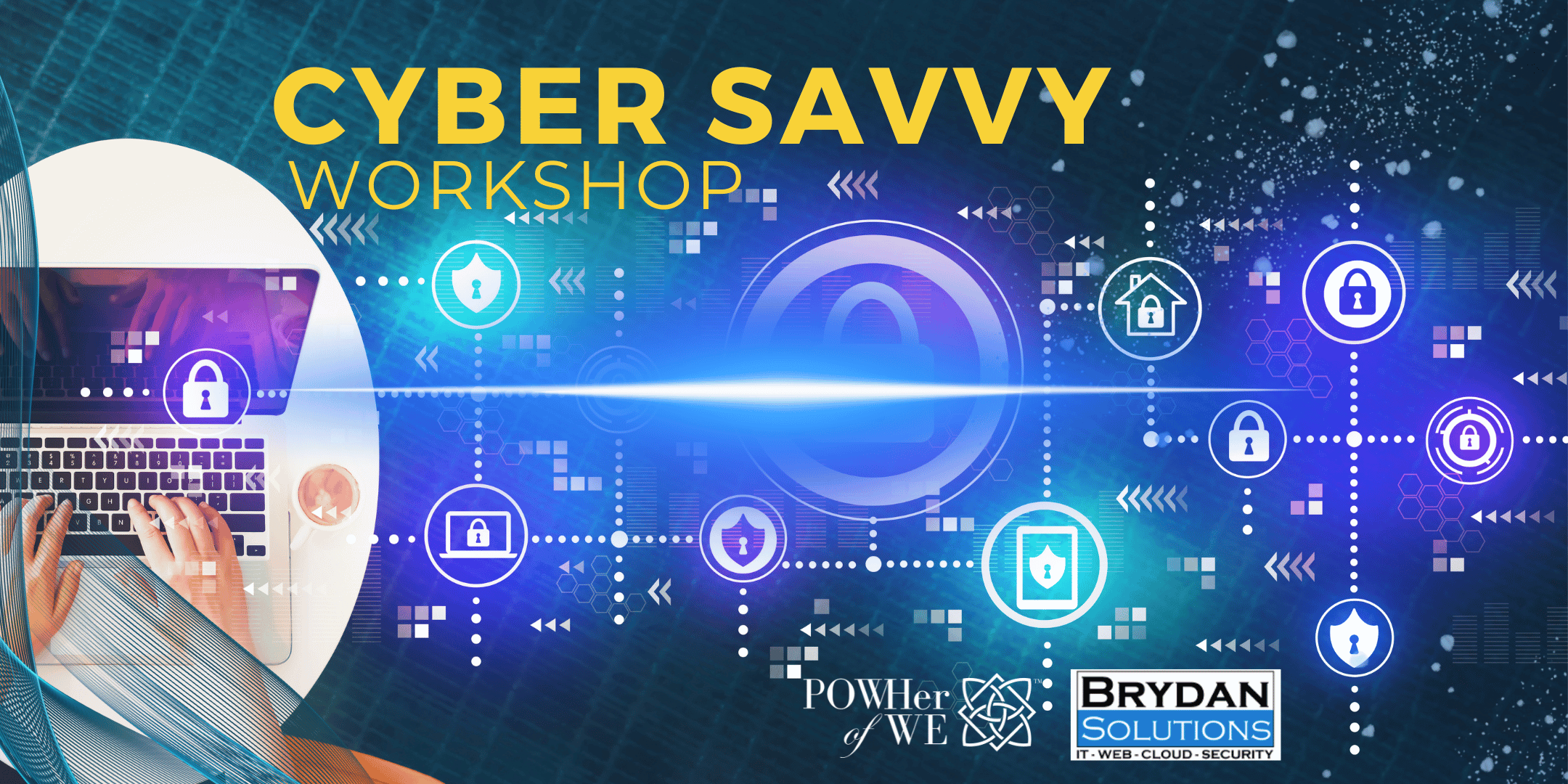 Cyber Savvy Workshop | POWHer of WE
