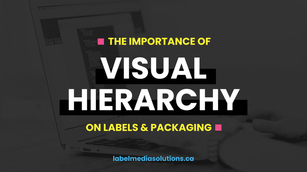 Visual Hierarchy on Labels and Packaging