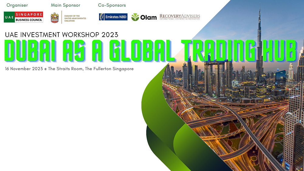 UAE Investment Workshop 2023: Dubai as A Global Trading Hub, 16 Nov