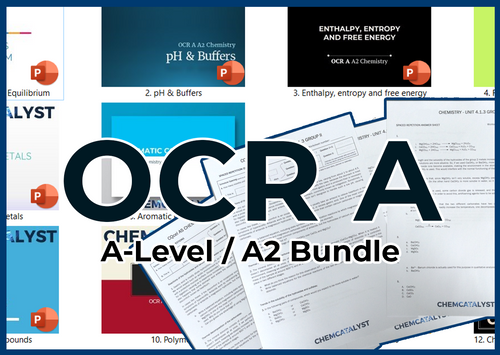 OCR A A-Level / A2 Bundle (H432) | chemcatalyst