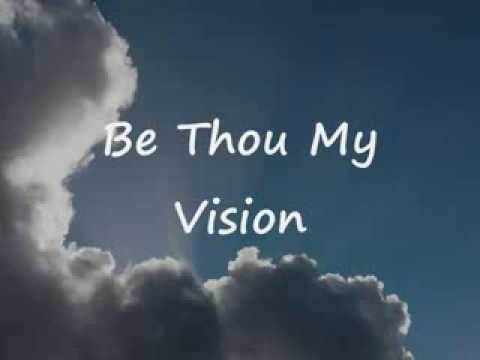 The Story Behind the Hymn "Be Thou My Vision"
