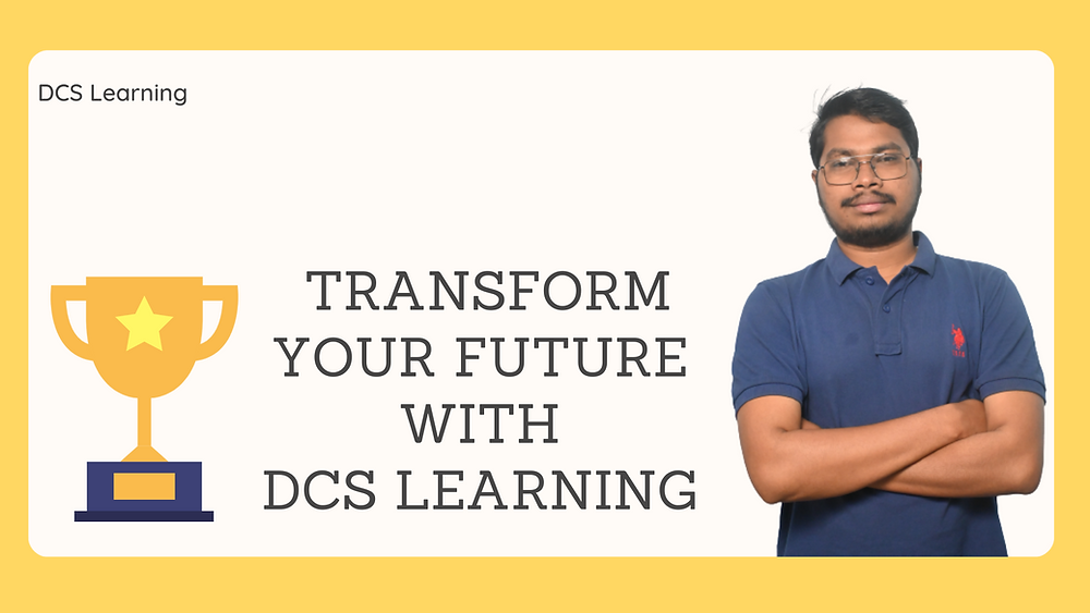 Transform Your Future With Dcs Learning