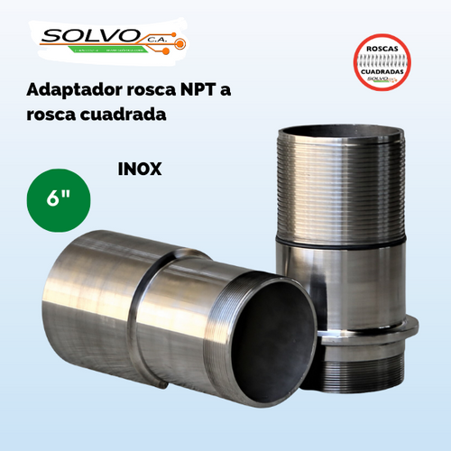 6" INOX ADAPTADOR ROSCA CUADRADA NPT (SET 2PZA) | Solvo C.A.