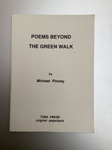 ‘Poems beyond the Green Walk’ by Michael Pinney | Tuba Press
