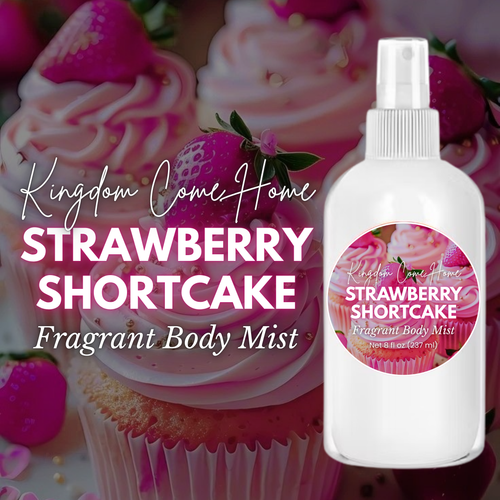 Strawberry Shortcake Luxury Body Mist | Kingdom Come Home