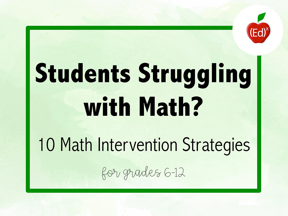 Students Struggling with Math? 10 Math Intervention Strategies