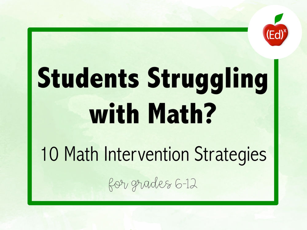 Students Struggling with Math? 10 Math Intervention Strategies