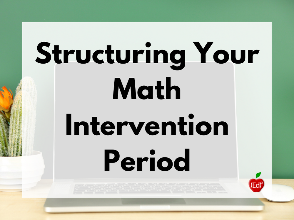 Structuring Your Math Intervention Period