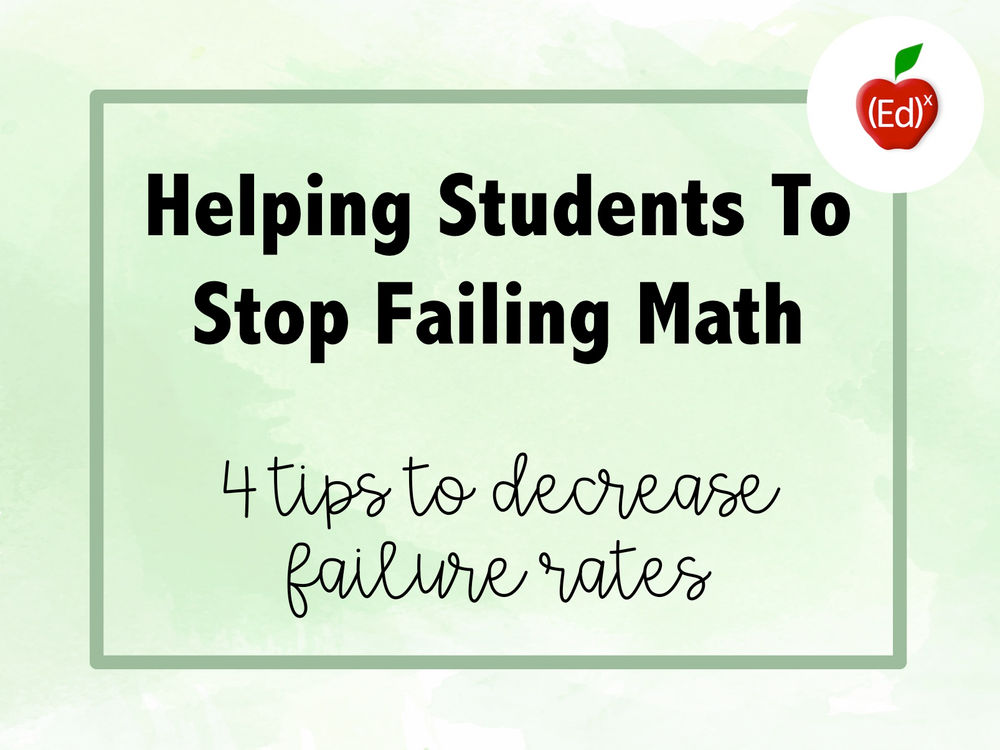 Helping Students To Stop Failing Math Helping Students To Stop Failing Math