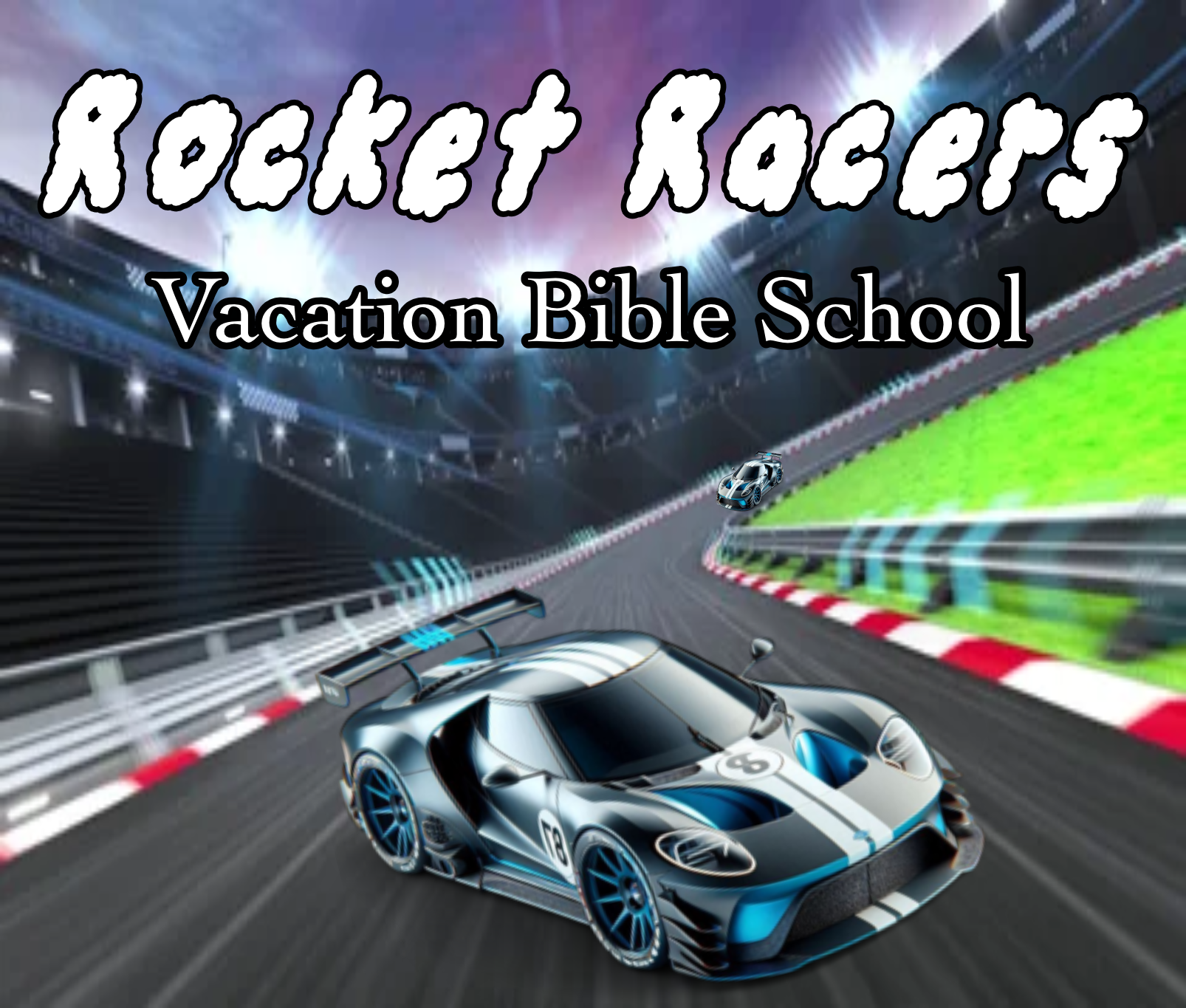 Rocket Racers Vacation Bible School | Mysite