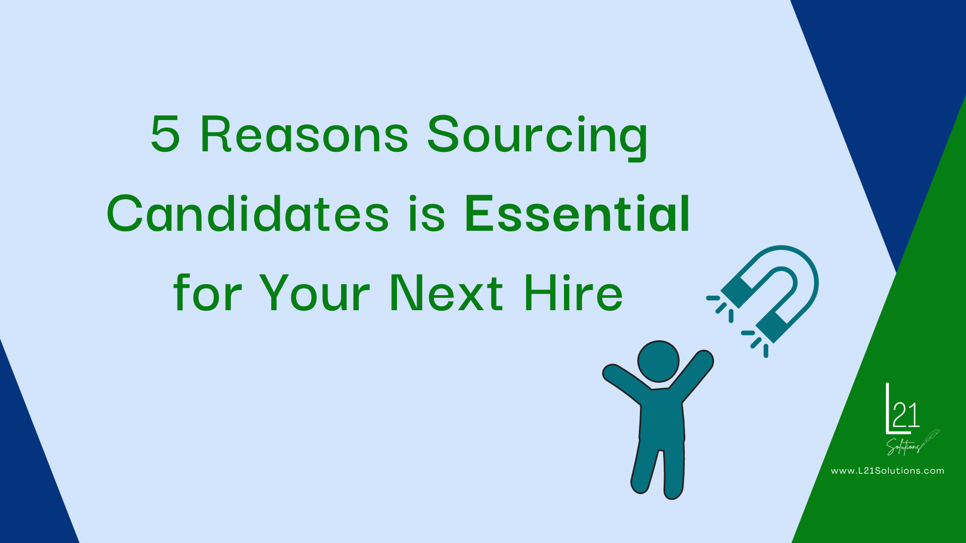 5 Reasons Sourcing Candidates is Essential for Your Next Hire