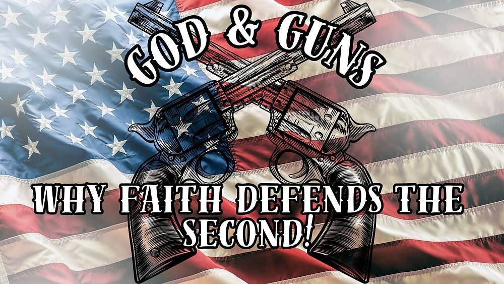 Not Giving Up My Guns — A Biblical and Constitutional Case