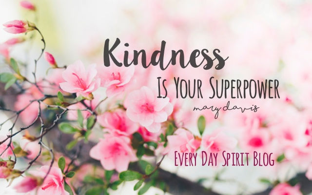 Kindness is Your Superpower