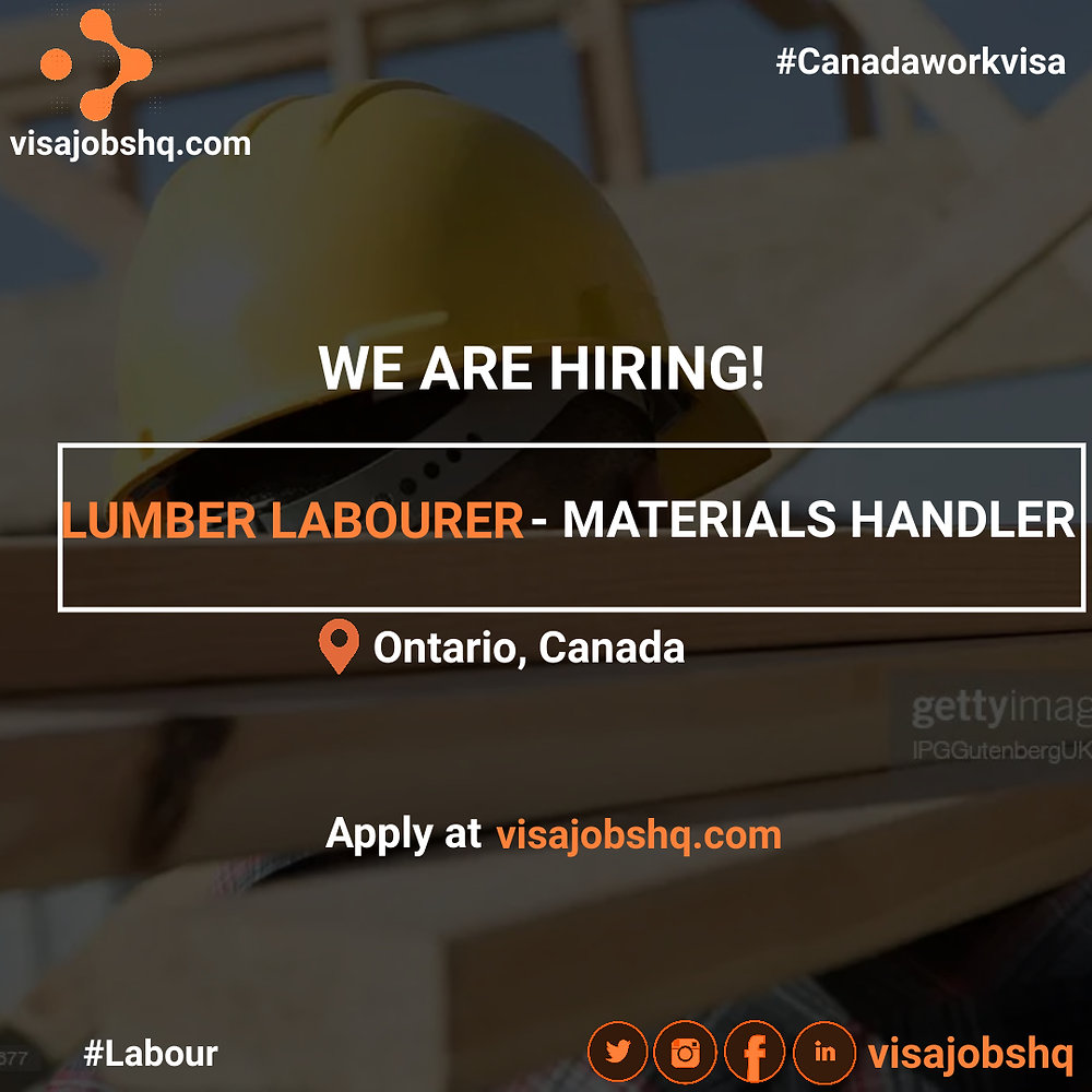 LUMBER LABOURER IN ONTARIO | RELOCATE TO CANADA WITH WORK VISA SPONSORSHIP