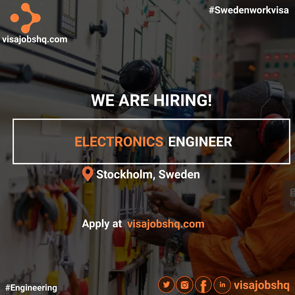Electronics Engineer In Stockholm Relocate To Sweden With Work Visa Sponsorship