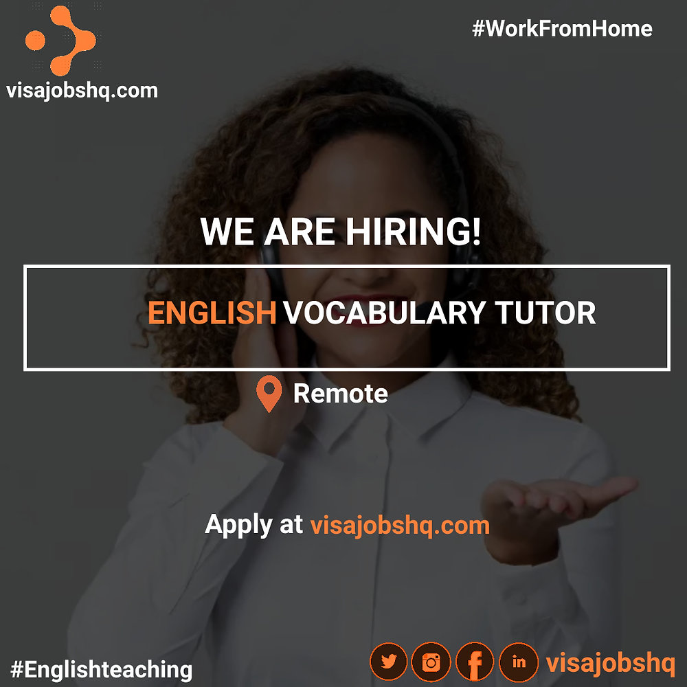 ENGLISH VOCABULARY TUTOR, REMOTE | WORK FROM HOME