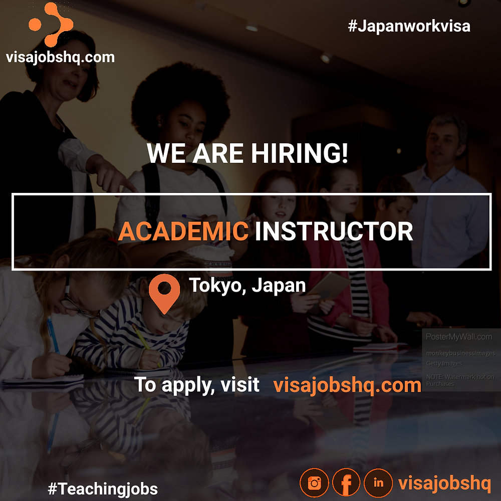 ACADEMIC INSTRUCTOR, IN TOKYO | RELOCATE TO JAPAN WITH WORK VISA