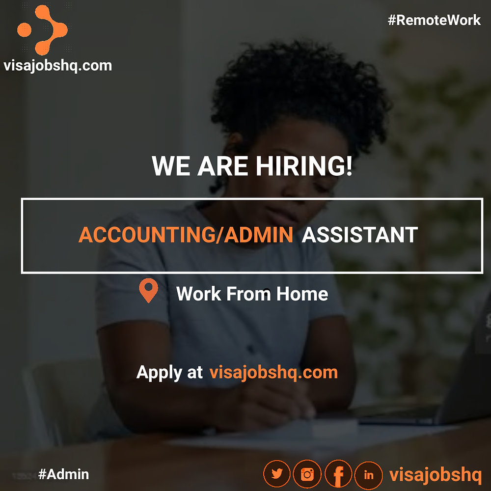 ACCOUNTING/ADMIN ASSISTANT IS NEEDED, 100% REMOTE & WORK FROM HOME ...
