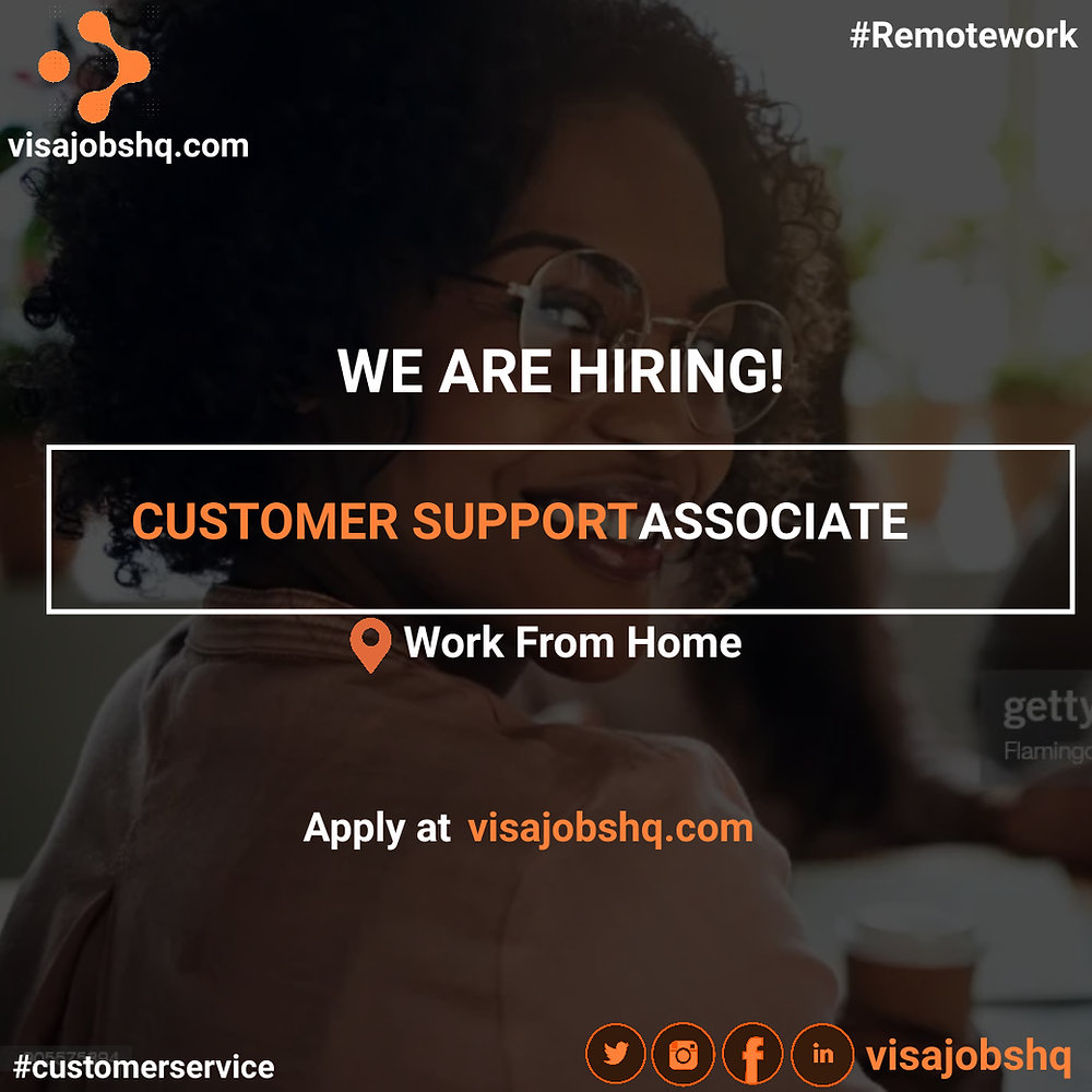 CUSTOMER SUPPORT ASSOCIATE, REMOTE | WORK FROM HOME