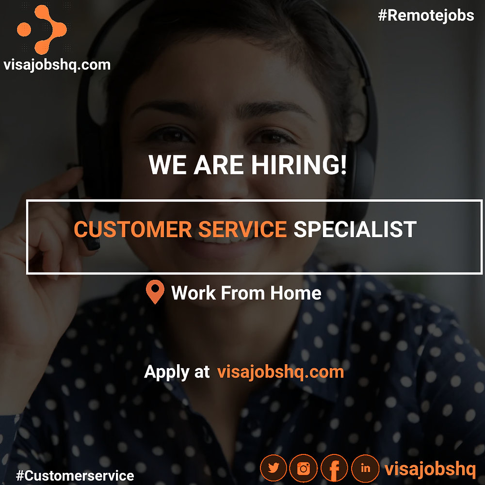 CUSTOMER SERVICE SPECIALIST, REMOTE | WORK FROM HOME