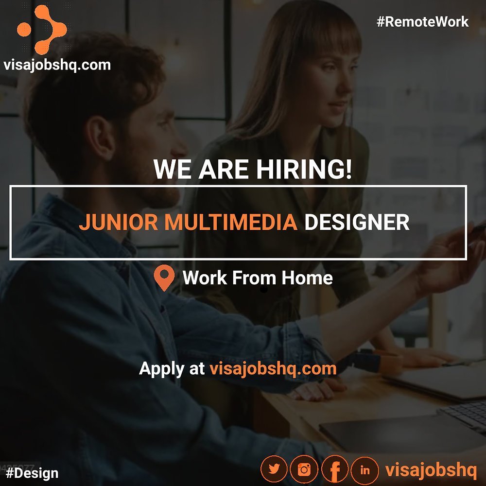 NOW HIRING JUNIOR MULTIMEDIA DESIGNER, APPLY NOW AND WORK REMOTELY FROM ...