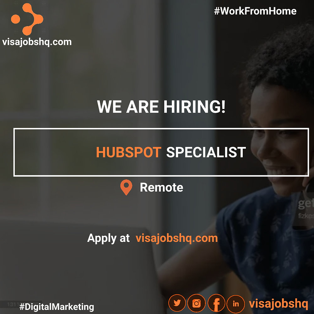 HUBSPOT SPECIALIST, REMOTE | WORK FROM HOME