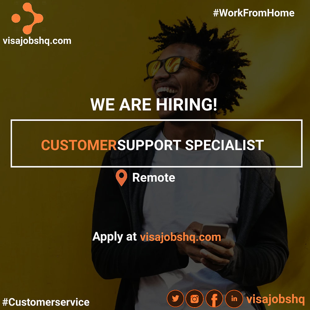 CUSTOMER SUPPORT SPECIALIST, REMOTE | WORK FROM ANYWHERE