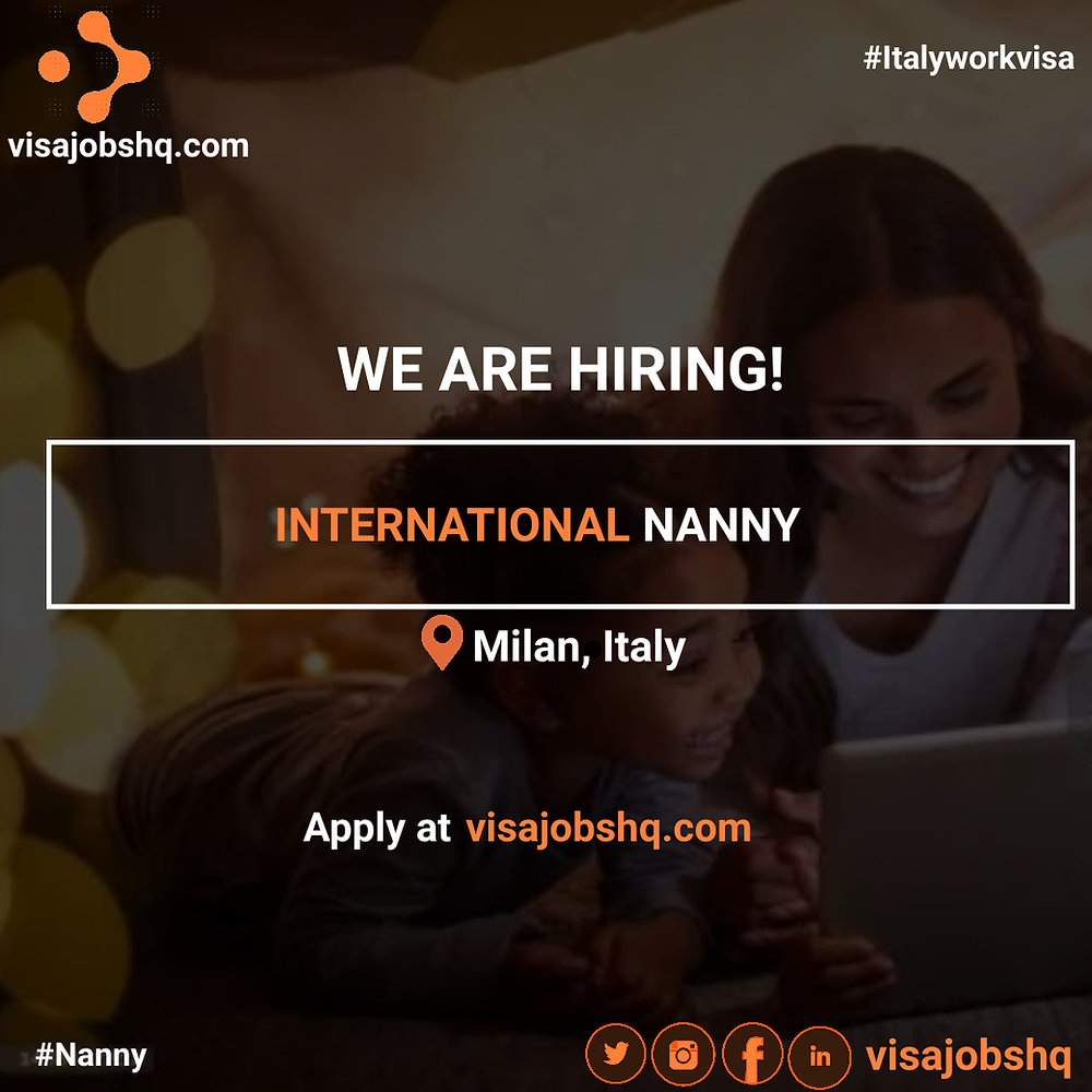 HIRING INTERNATIONAL NANNY IN ITALY, €60,000 - €80,000, ANNUALLY ...
