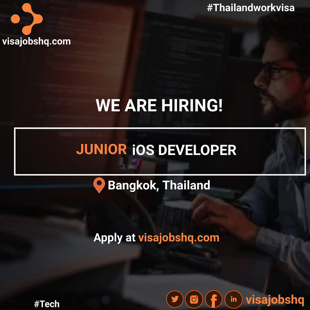JUNIOR iOS DEVELOPER IN BANGKOK | RELOCATE TO THAILAND WITH WORK VISA SPONSORSHIP
