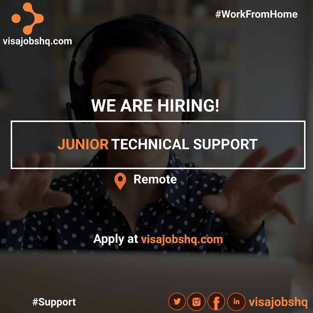 JUNIOR TECHNICAL SUPPORT, REMOTE | WORK FROM HOME