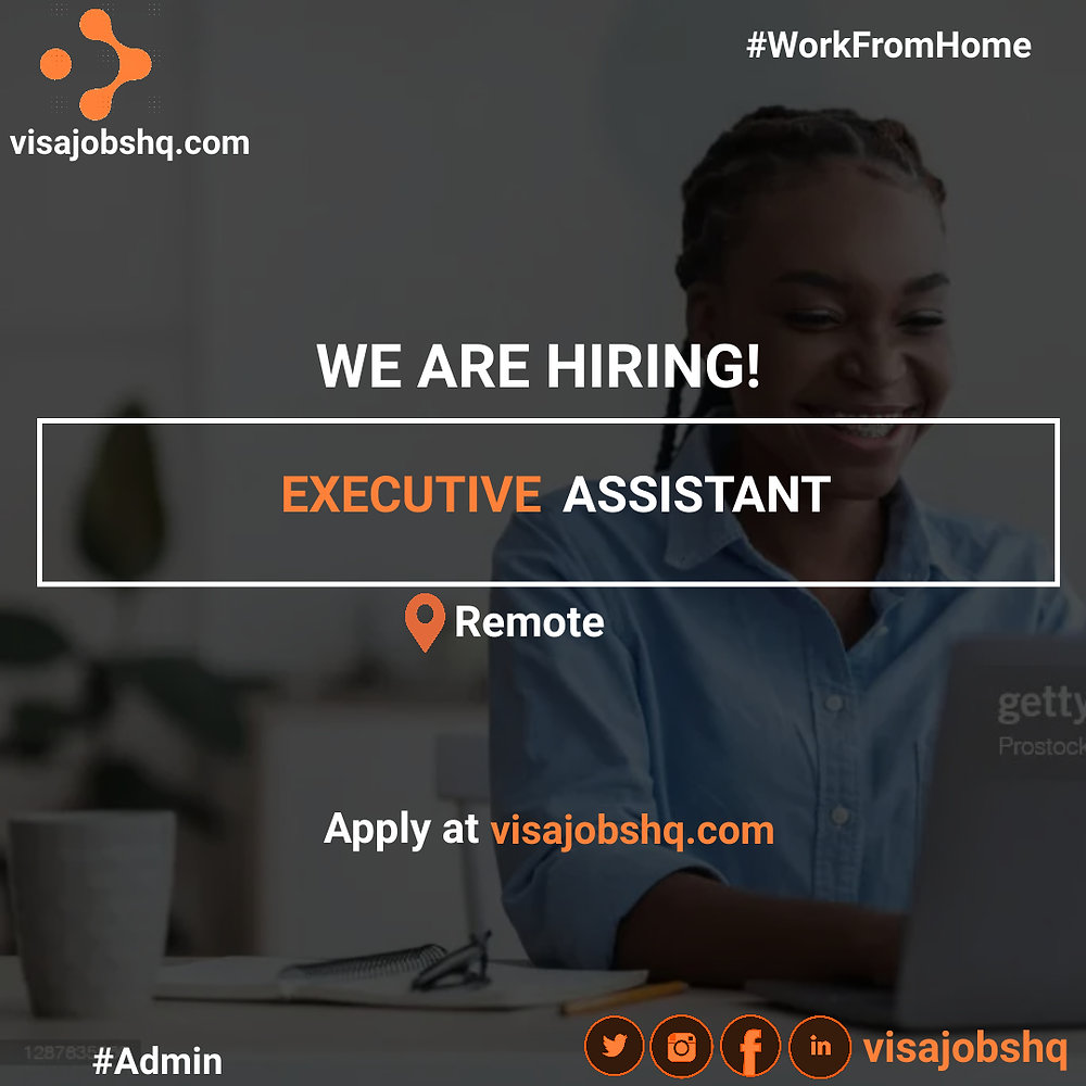 EXECUTIVE ASSISTANT, REMOTE | WORK FROM HOME