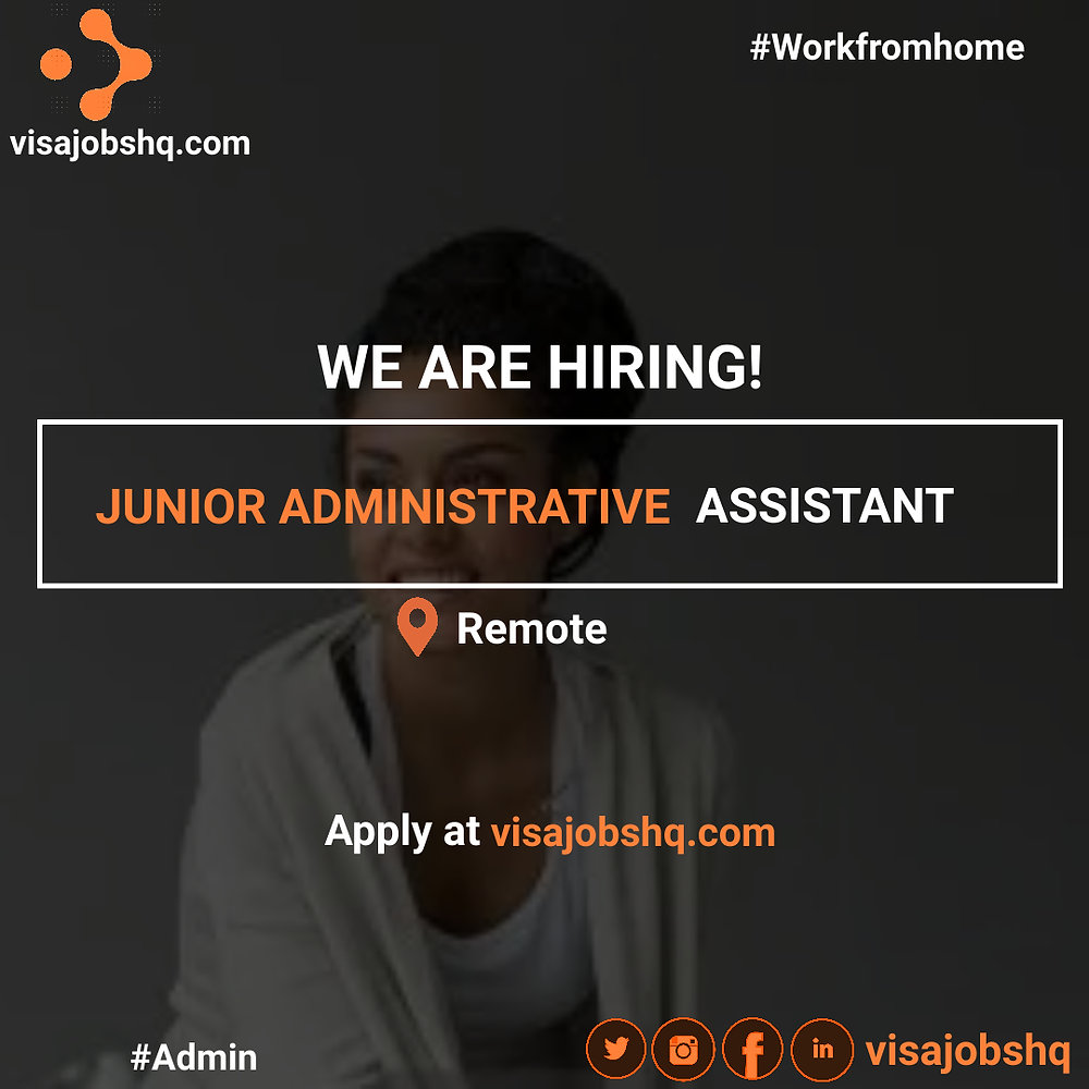 JUNIOR ADMINISTRATIVE ASSISTANT, REMOTE | WORK FROM HOME