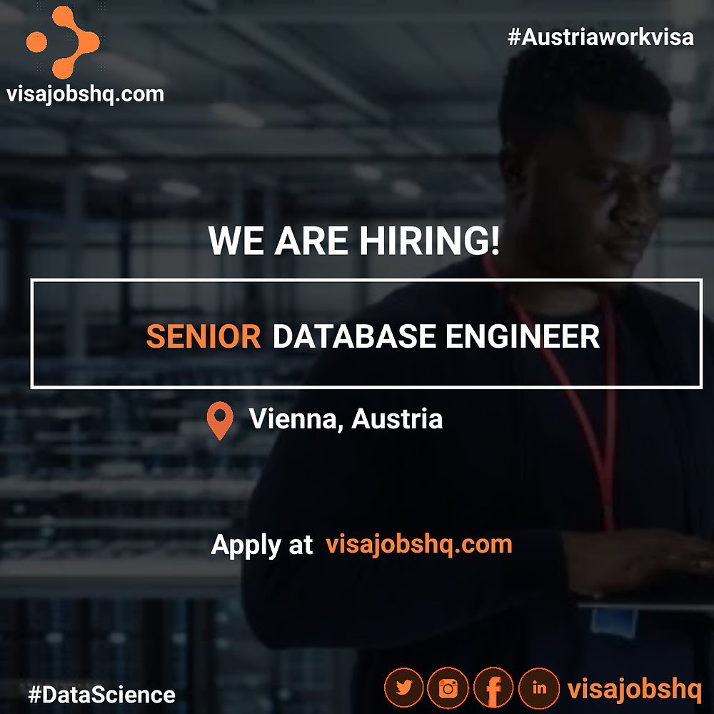 SENIOR DATABASE ENGINEER IN VIENNA | RELOCATE TO AUSTRIA WITH WORK VISA SPONSORSHIP