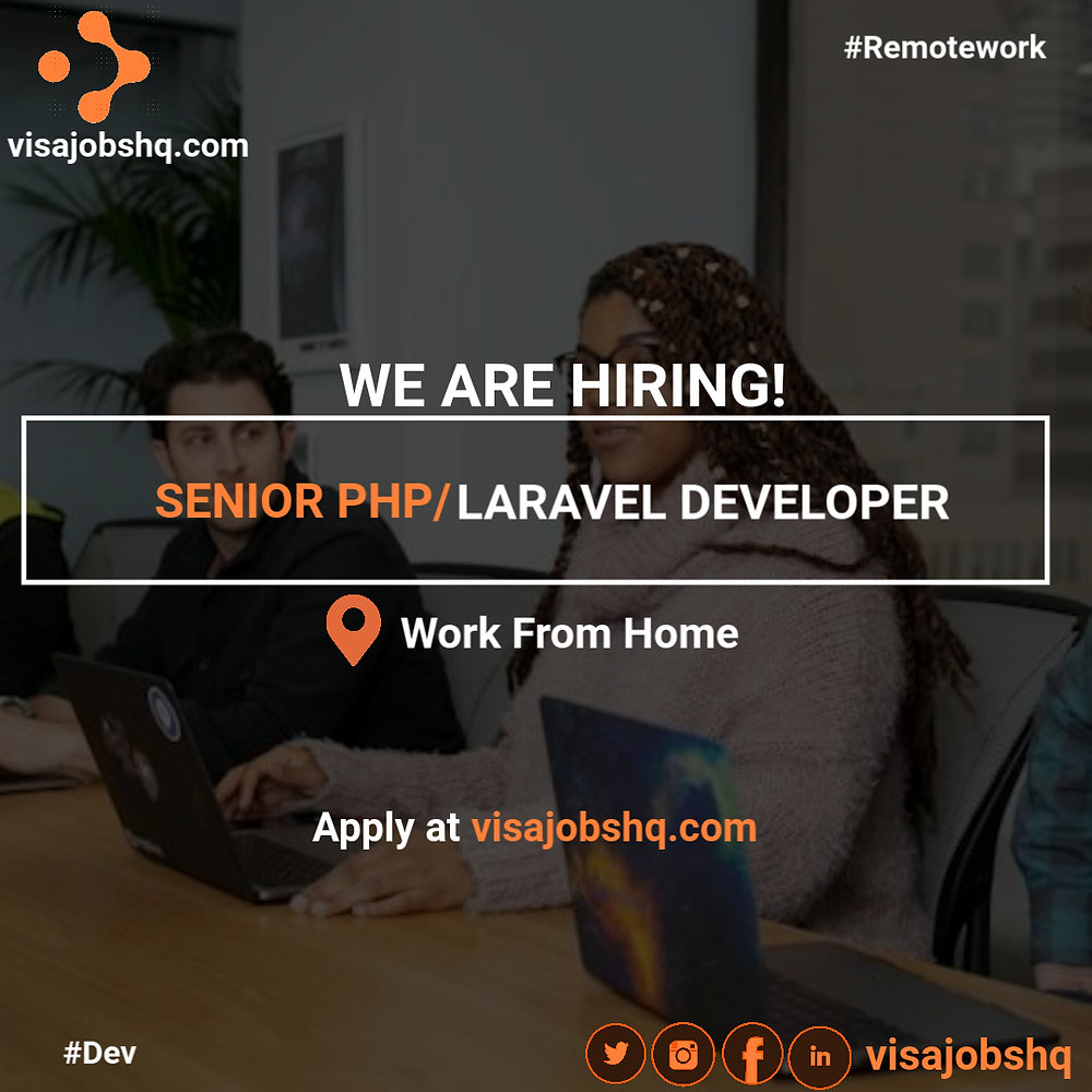 A NEW OPENING IS AVAILABLE FOR A SENIOR PHP/LARAVEL DEVELOPER, WORK IS REMOTE