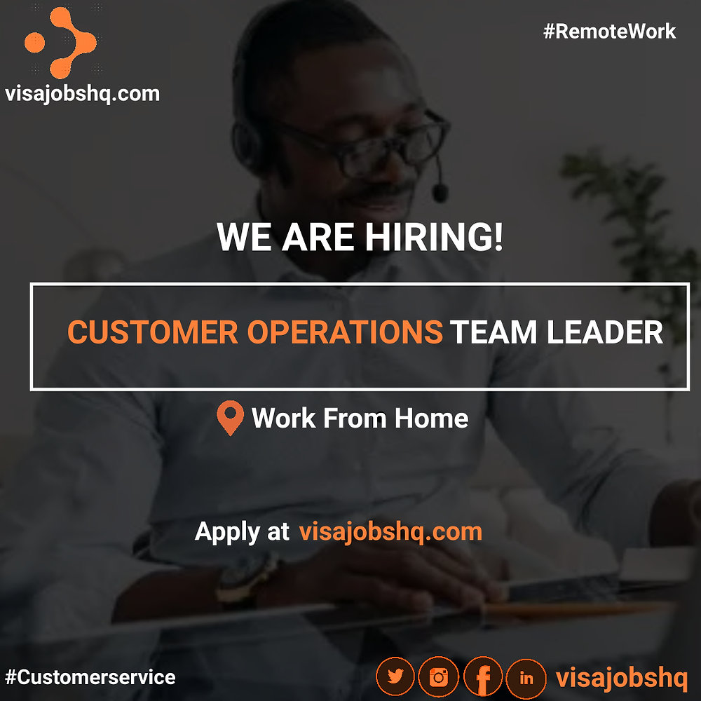 HIRING A CUSTOMER OPERATIONS TEAM LEADER, THIS IS A FULLY REMOTE ROLE