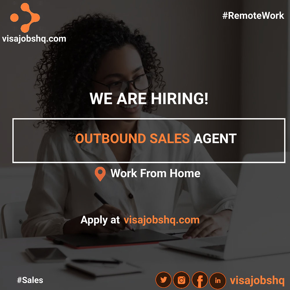 NOW HIRING AN OUTBOUND SALES AGENT, FULLY REMOTE & WORK FROM HOME POSITION
