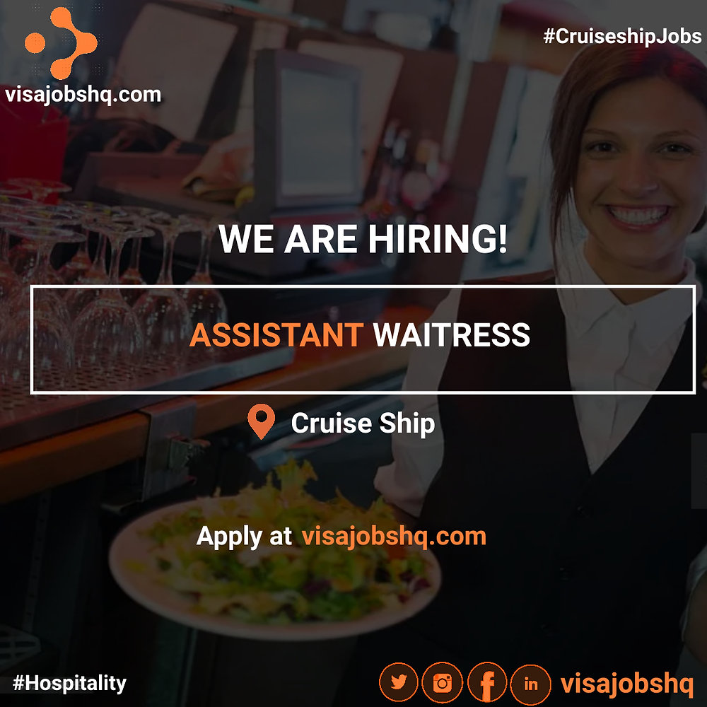 ASSISTANT WAITRESS NOW NEEDED, INTERNATIONAL WATERS, APPLY NOW