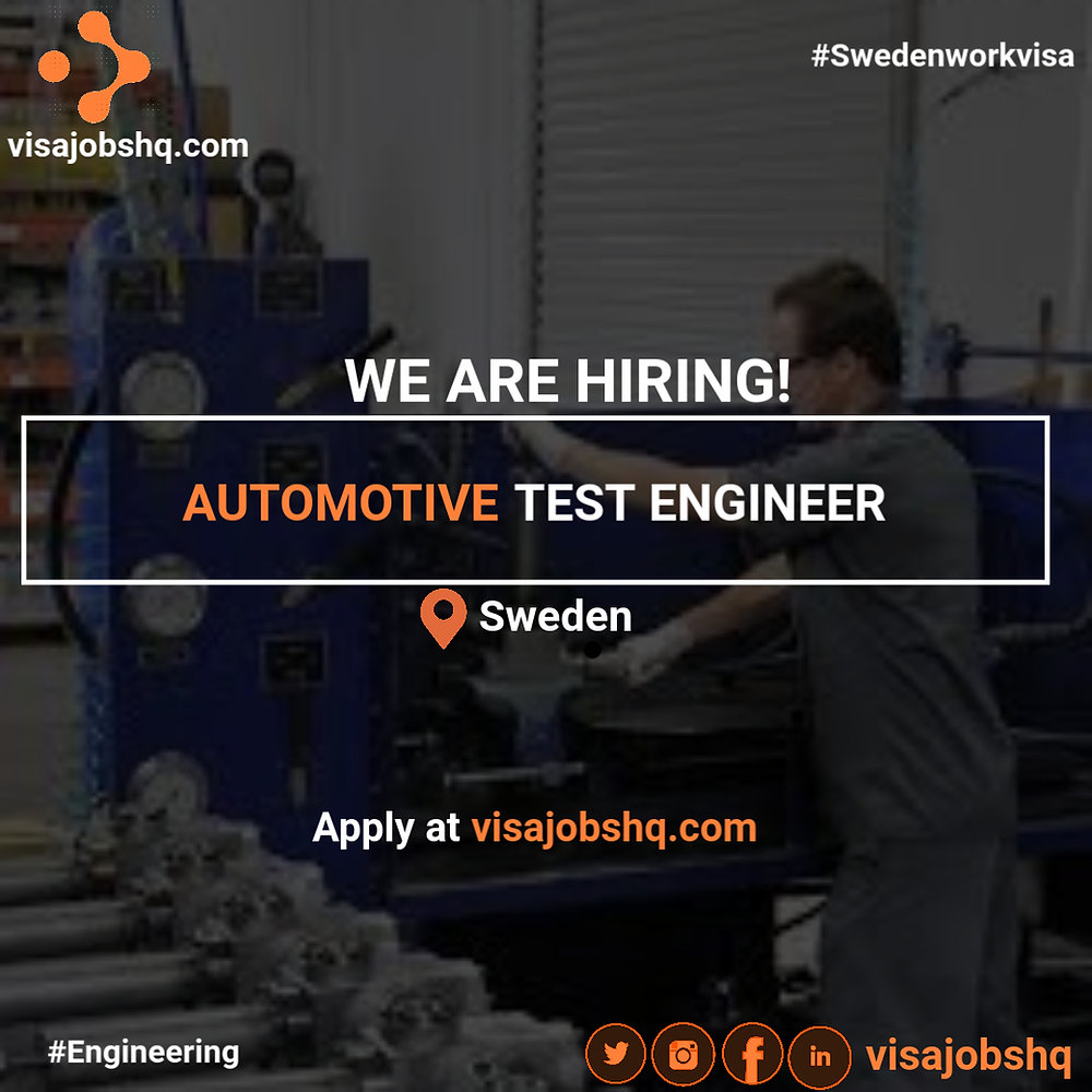 RELOCATE TO SWEDEN AS AN AUTOMOTIVE TEST ENGINEER WITH VISA SPONSORSHIP ...