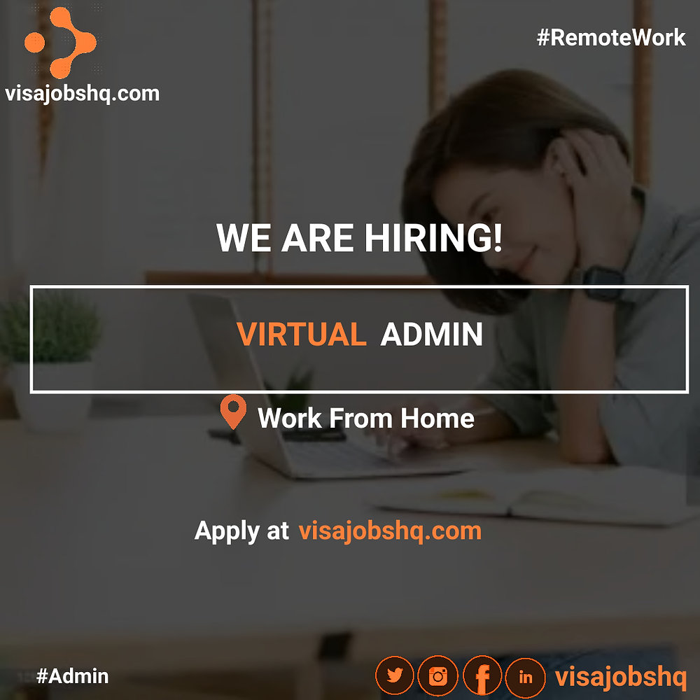 VIRTUAL ADMIN URGENTLY NEEDED FOR A FULLY REMOTE & WORK FROM HOME ...