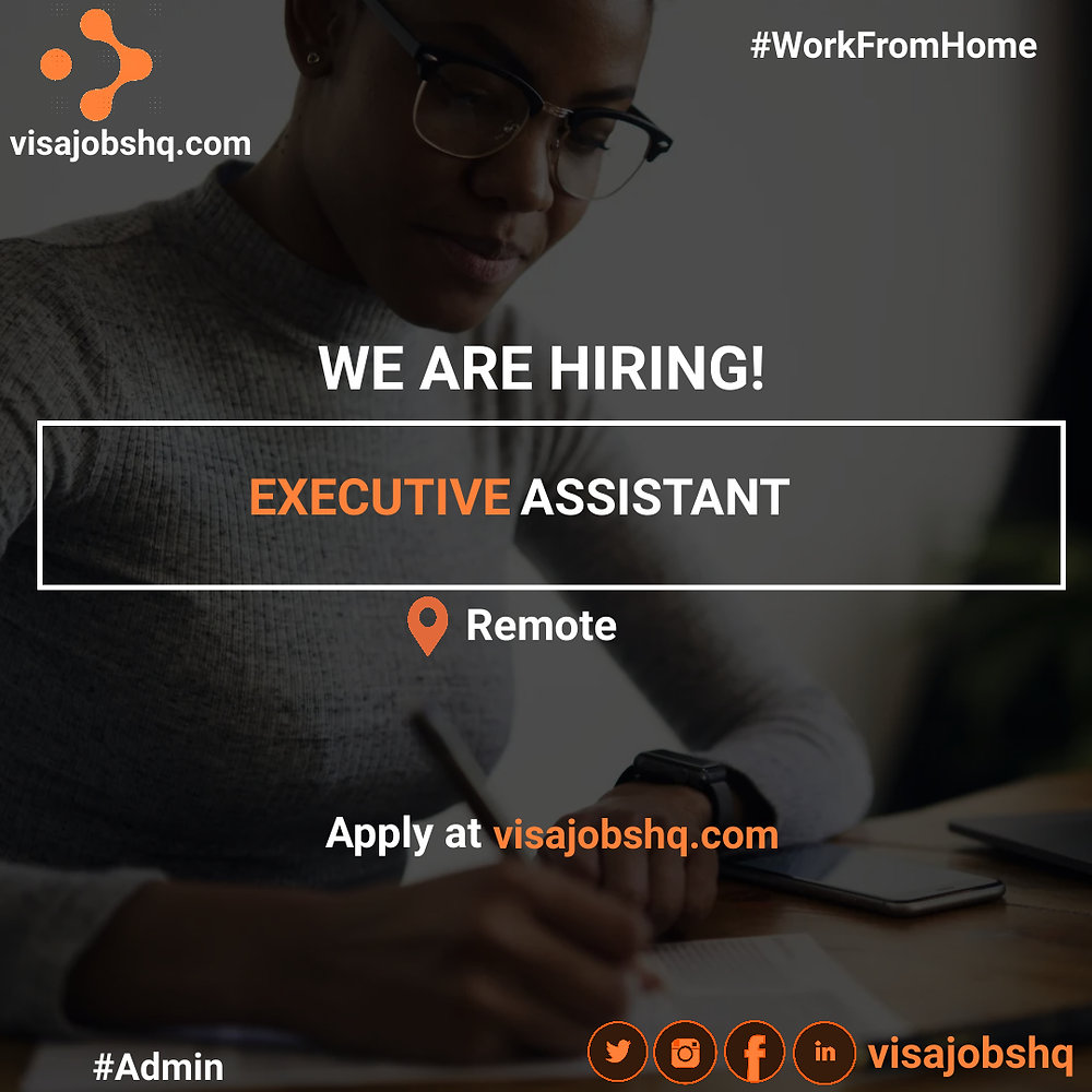 EXECUTIVE ASSISTANT, REMOTE | WORK FROM HOME
