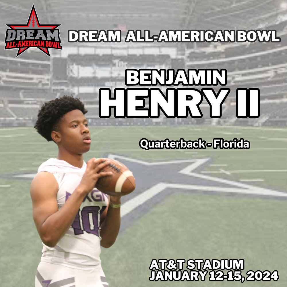 Introducing 2024 Dream All-American Quarterback, Benjamin Henry II