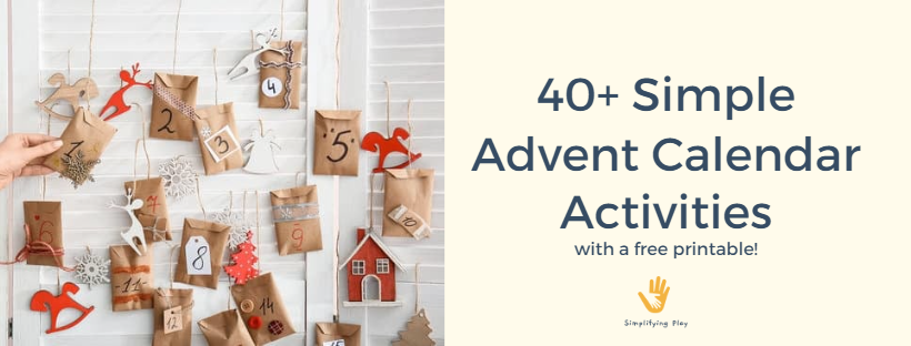 40+ Simple Advent Calendar Activities and Ideas (plus FREE printable!)
