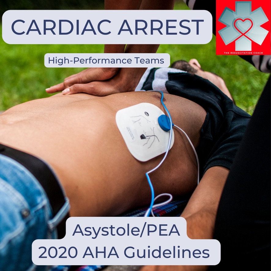 Cardiac Arrest (Asystole/ PEA)- 2020 AHA Guidelines