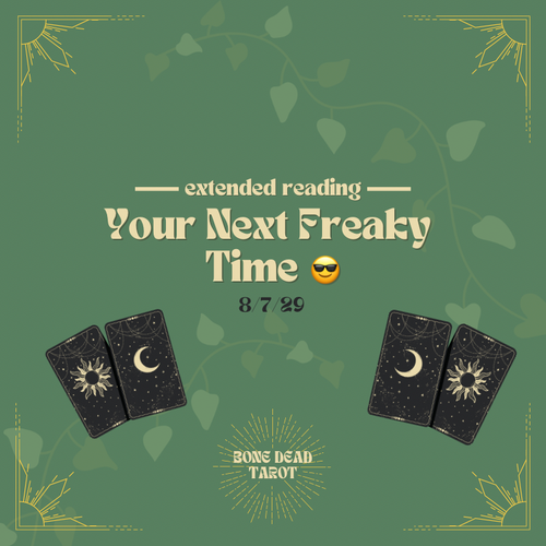 Your Next Freaky Time 😎 | Bone Dead Tarot