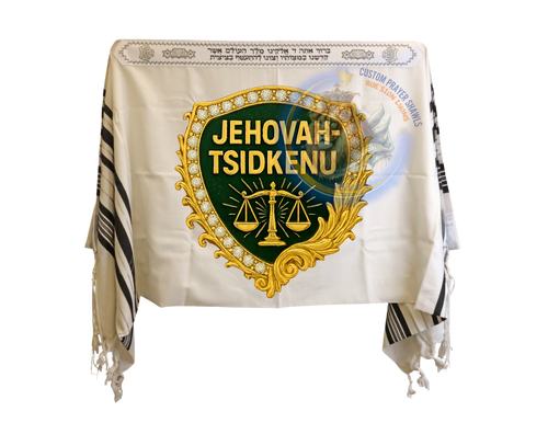 JEHOVAH TSIDKENU JUSTICE | Custom Prayer Shawls