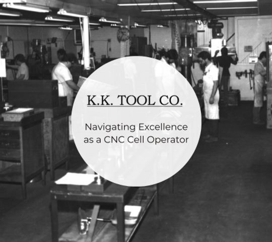Navigating Excellence as a CNC Cell Operator